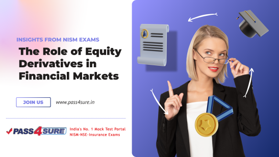 The Role of Equity Derivatives in Financial Markets: Insights from NISM ...